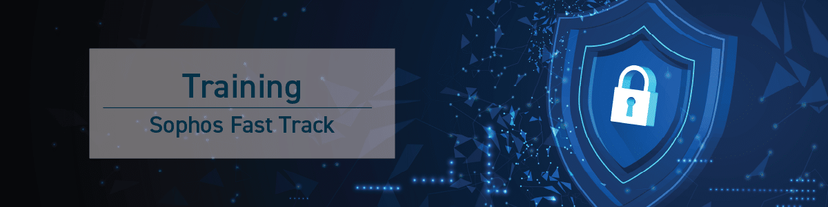 Sophos Fast Track Training - Kappa Data Training Academy